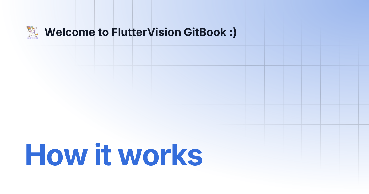 How it works | Welcome to FlutterVision GitBook :)